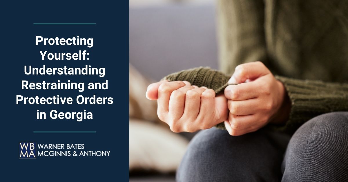 Protecting Yourself: Understanding Restraining and Protective Orders in ...